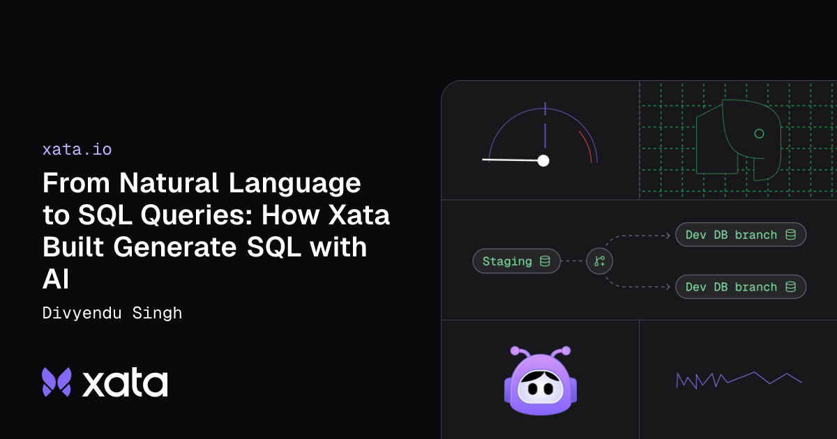 From Natural Language to SQL Queries: How Xata Built Generate SQL with ...