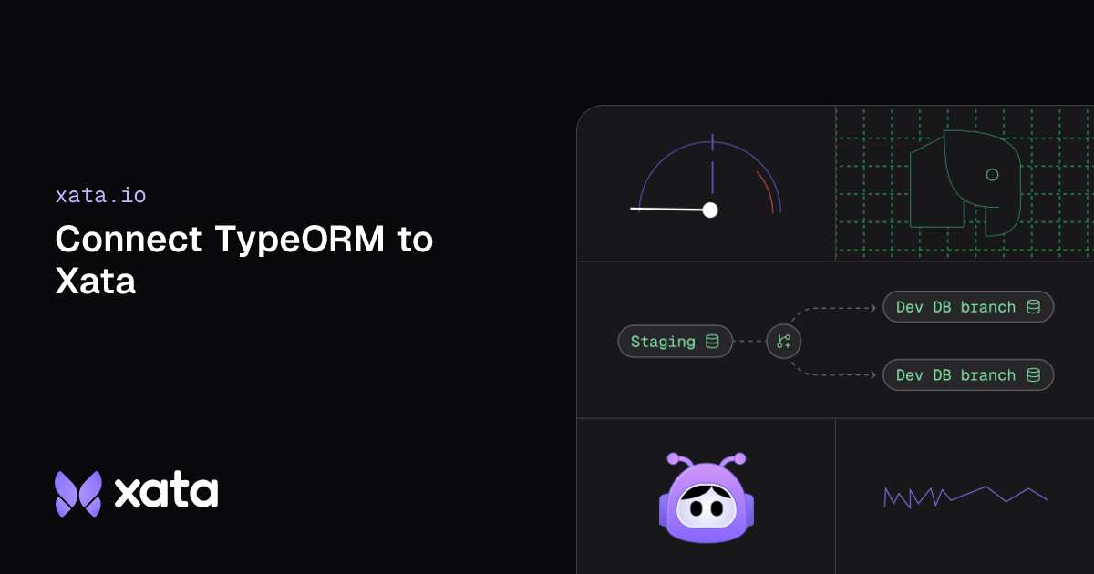 Connect TypeORM to Xata